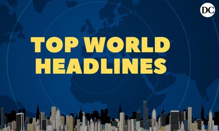 Today's Top World News Stories