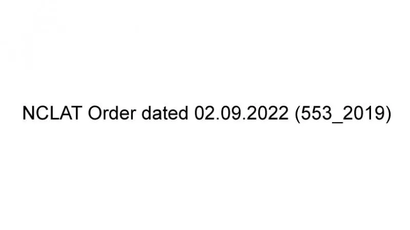 NCLAT Order dated 02.09.2022 (553_2019)