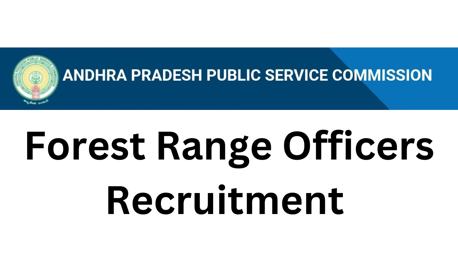 APPSC announces exam dates for forest range officers and junior assistants